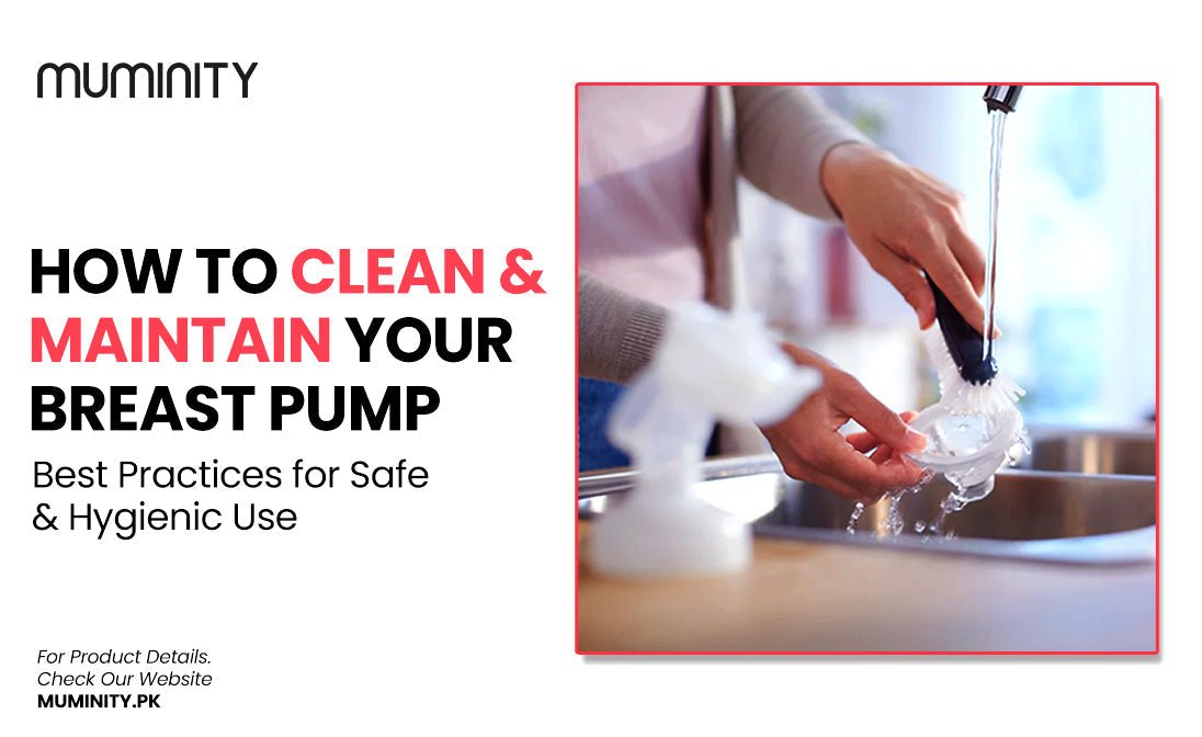 How to Clean and Maintain Your Breast Pump: Best Practices | Muminity.pk
